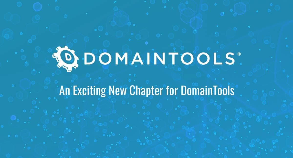 An Exciting New Chapter for DomainTools - DomainTools | Start Here ...