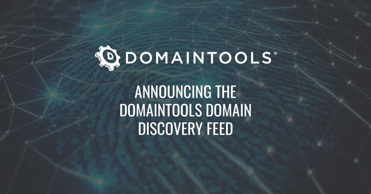 Announcing the DomainTools Domain Discovery Feed - DomainTools | Start ...