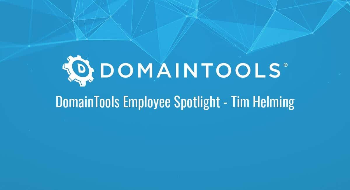 DomainTools Employee Spotlight - Tim Helming - DomainTools | Start Here ...