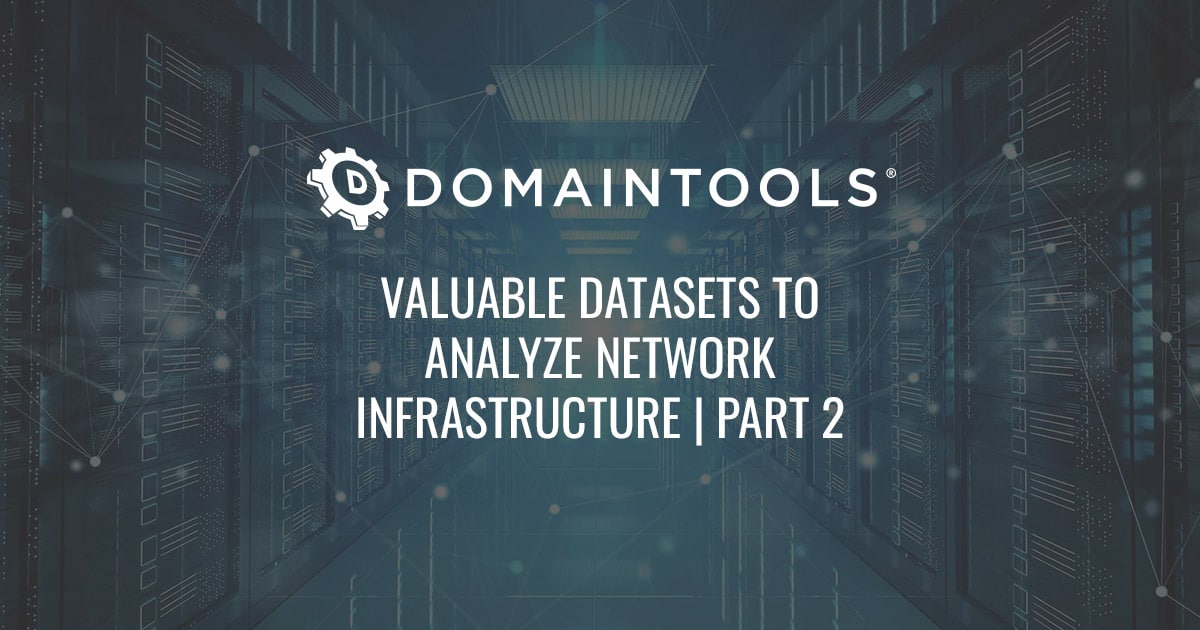 Valuable Datasets to Analyze Network Infrastructure | Part 2 ...